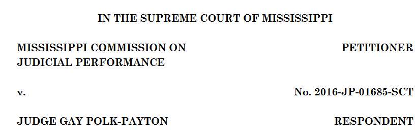 Mississippi Judicial Performance v. Judge Gay Polk-Payton | IFS Mississippi Judicial Performance v. Judge Gay Polk-Payton | IFS